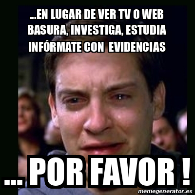 Meme crying peter parker - ...en lugar de ver tv o web basura ...