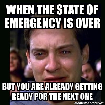 Meme crying peter parker - When the state of emergency is over But you ...