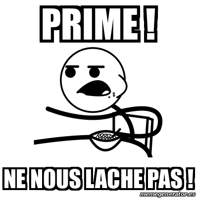 Meme Cereal Guy - PRIME ! Ne nous lache pas ! - 32322223