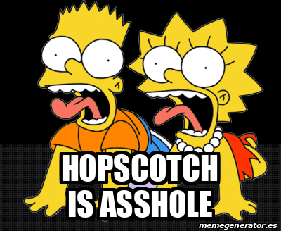 Meme Personalizado - HopScotch Is asshole - 32322640