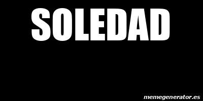 Meme Personalizado - Soledad - 32324187