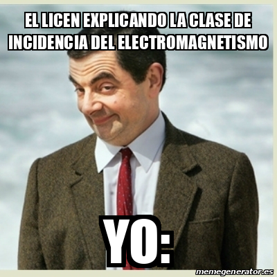 Meme Mr Bean - El licen explicando la clase de incidencia del ...