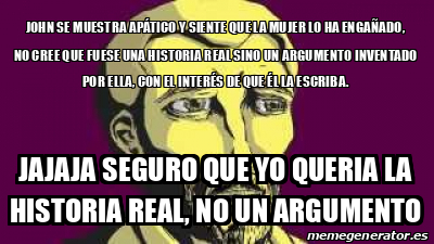Meme Personalizado - John se muestra apático y siente que la mujer lo ...