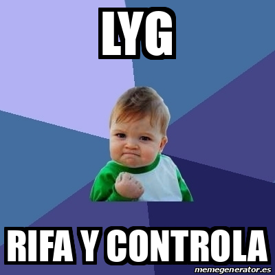 Meme Bebe Exitoso - LYG Rifa y Controla - 32326077
