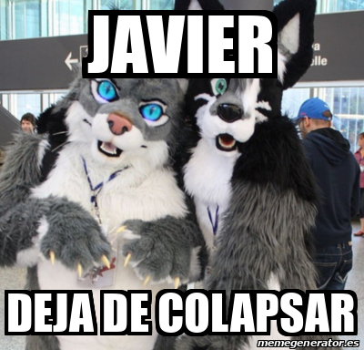 Meme Personalizado - Javier Deja de colapsar - 32326554
