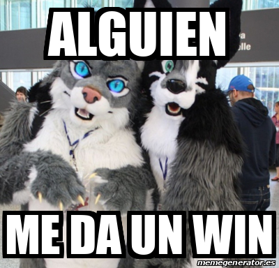 Meme Personalizado - Alguien me da un win - 32326555
