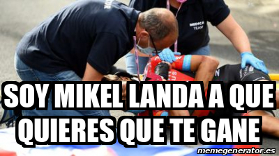Meme Personalizado - Soy Mikel landa a que quieres que te gane - 32327694