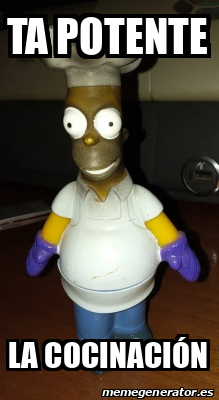 Meme Personalizado - Ta Potente La Cocinación - 32328059