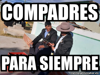 Meme Personalizado - Compadres Para siempre - 32328665