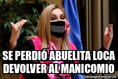 Meme Personalizado - Se perdió abuelita loca devolver al manicomio ...