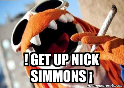 Meme Personalizado - ! GET UP NICK SIMMONS ¡ - 32330003