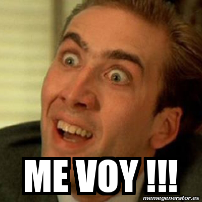 Meme No me digas - Me voy !!! - 32331597