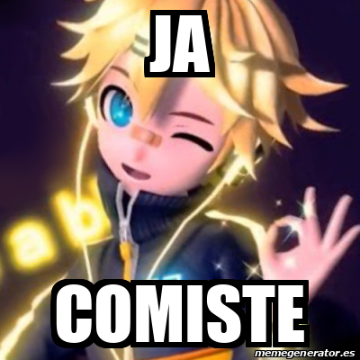 Meme Personalizado - ja comiste - 32332926