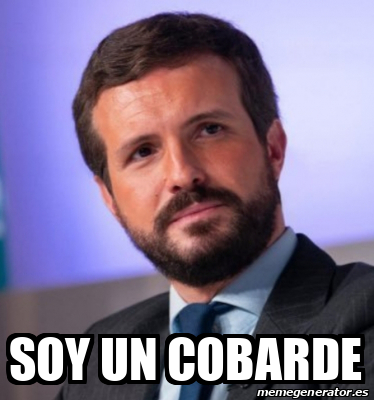 Meme Personalizado - Soy un cobarde - 32334785