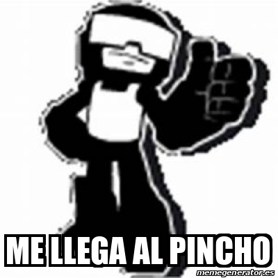 Meme Personalizado - me llega al pincho - 32335931