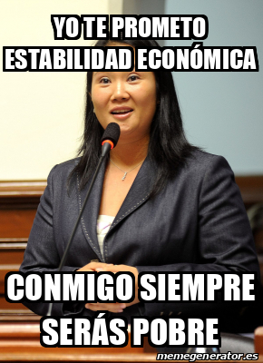 Meme Personalizado - yo te prometo estabilidad económica conmigo ...