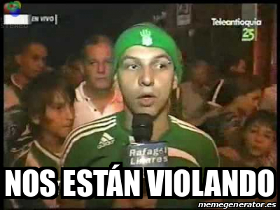 Meme Personalizado - Nos están violando - 32336548