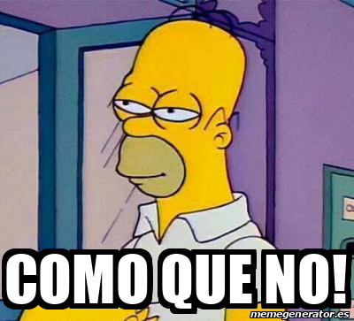 Meme Personalizado - Como que no! - 32337460