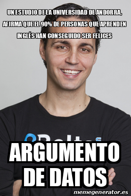 Meme Personalizado - UN ESTUDIO DE LA UNIVERSIDAD DE ANDORRA, AFIRMA ...