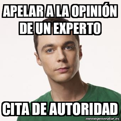 Meme Sheldon Cooper - apelar a la opinión de un experto CITA DE ...