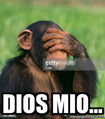 Meme Personalizado - Dios mio... - 32340774