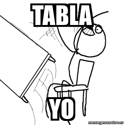 Meme Desk Flip Rage Guy - Tabla Yo - 32341167