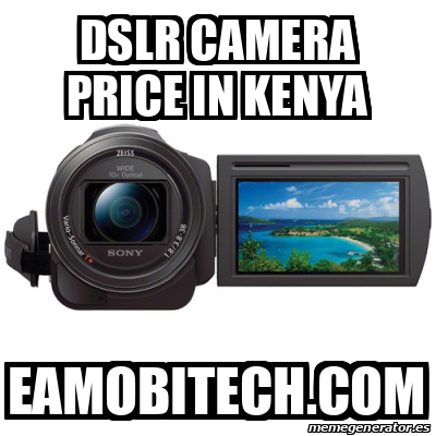 Meme Personalizado - DSLR Camera Price in Kenya eamobitech.com - 32343171