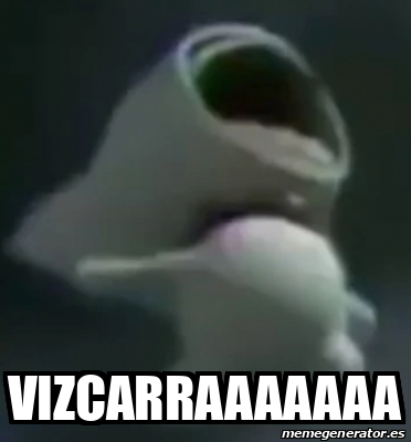 Meme Personalizado - Vizcarraaaaaaa - 32345157