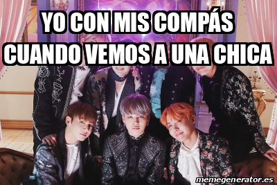 Meme Personalizado - Yo con mis compás cuando vemos a una chica - 32346749