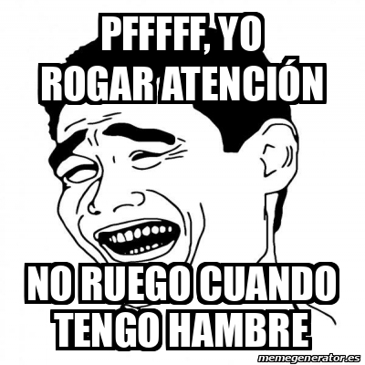 Meme Yao Ming 2 - Pfffff, yo rogar atención No ruego cuando tengo ...