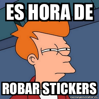 Meme Futurama Fry - Es hora de Robar stickers - 32349149