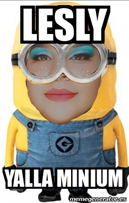 Meme Personalizado - Lesly Yalla minium - 32349980