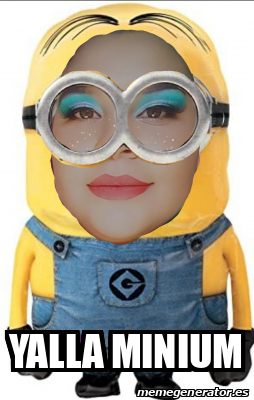 Meme Personalizado - Yalla minium - 32349983