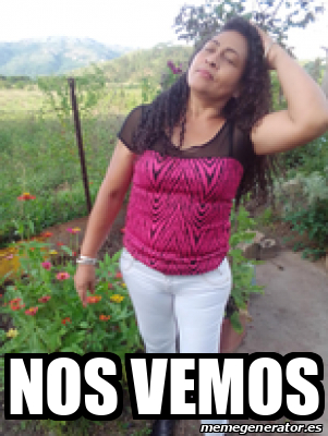 Meme Personalizado - nos vemos - 32350839