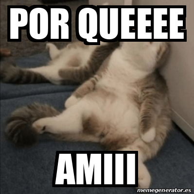 Meme Personalizado - por queeee Amiii - 32351393