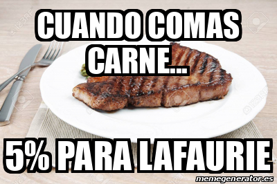 Meme Personalizado - cuando comas carne... 5% para Lafaurie - 32352152