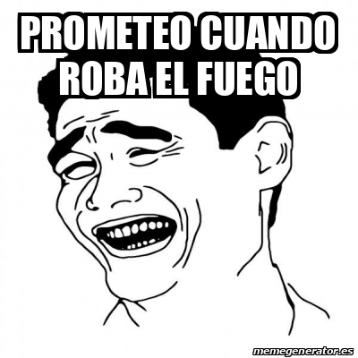 Meme Yao Ming 2 - prometeo cuando roba el fuego - 32352885