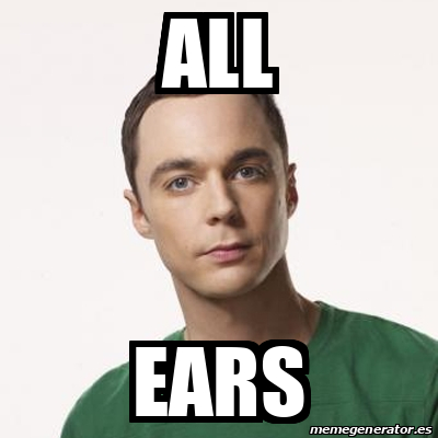Meme Sheldon Cooper - aLL eARS - 32356701