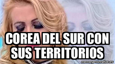 Meme Personalizado - corea del sur con sus territorios - 32357884