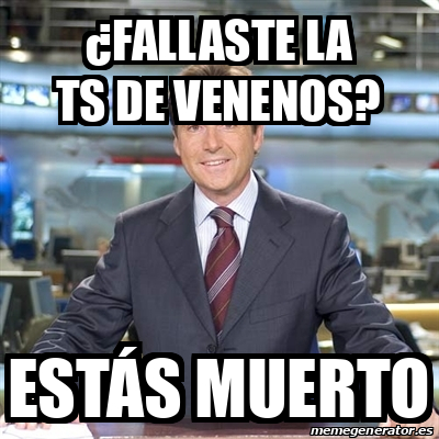 Meme Matias Prats - ¿fallaste la ts de venenos? estás muerto - 32359642