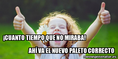 Meme Personalizado - ¡Cuanto tiempo que no miraba! Ahí va el nuevo ...