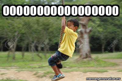 Meme Personalizado - ooooooooooooooooo - 32361302