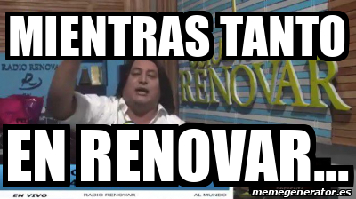 Meme Personalizado - mientras tanto en renovar... - 32362063