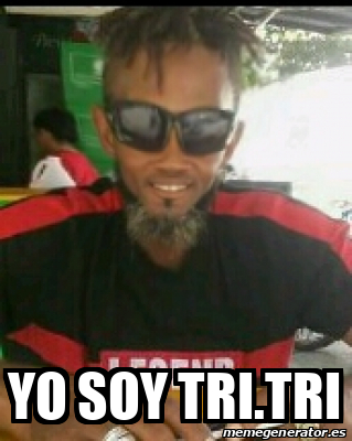 Meme Personalizado - Yo soy tri.tri - 32363156