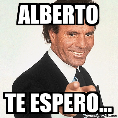 Meme Julio Iglesias - Alberto Te espero... - 32363379