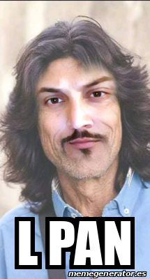 Meme Personalizado - l pan - 32363585