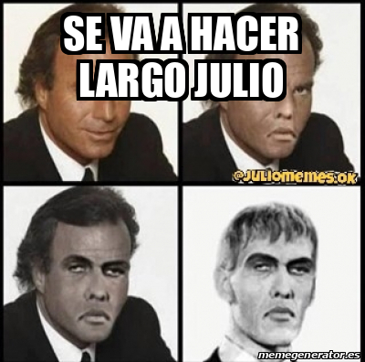 Meme Personalizado - Se va a hacer largo julio - 32364743