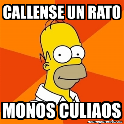 Meme Homer - Callense un rato Monos culiaos - 32366422