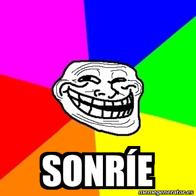 Meme Troll - Sonríe - 32367070