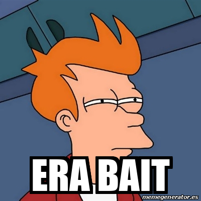 Meme Futurama Fry - era bait - 32367647
